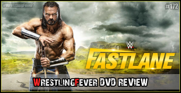 WrestlingFever DVD Review #172– „Fastlane 2021“ (2021) | WrestlingFever ...